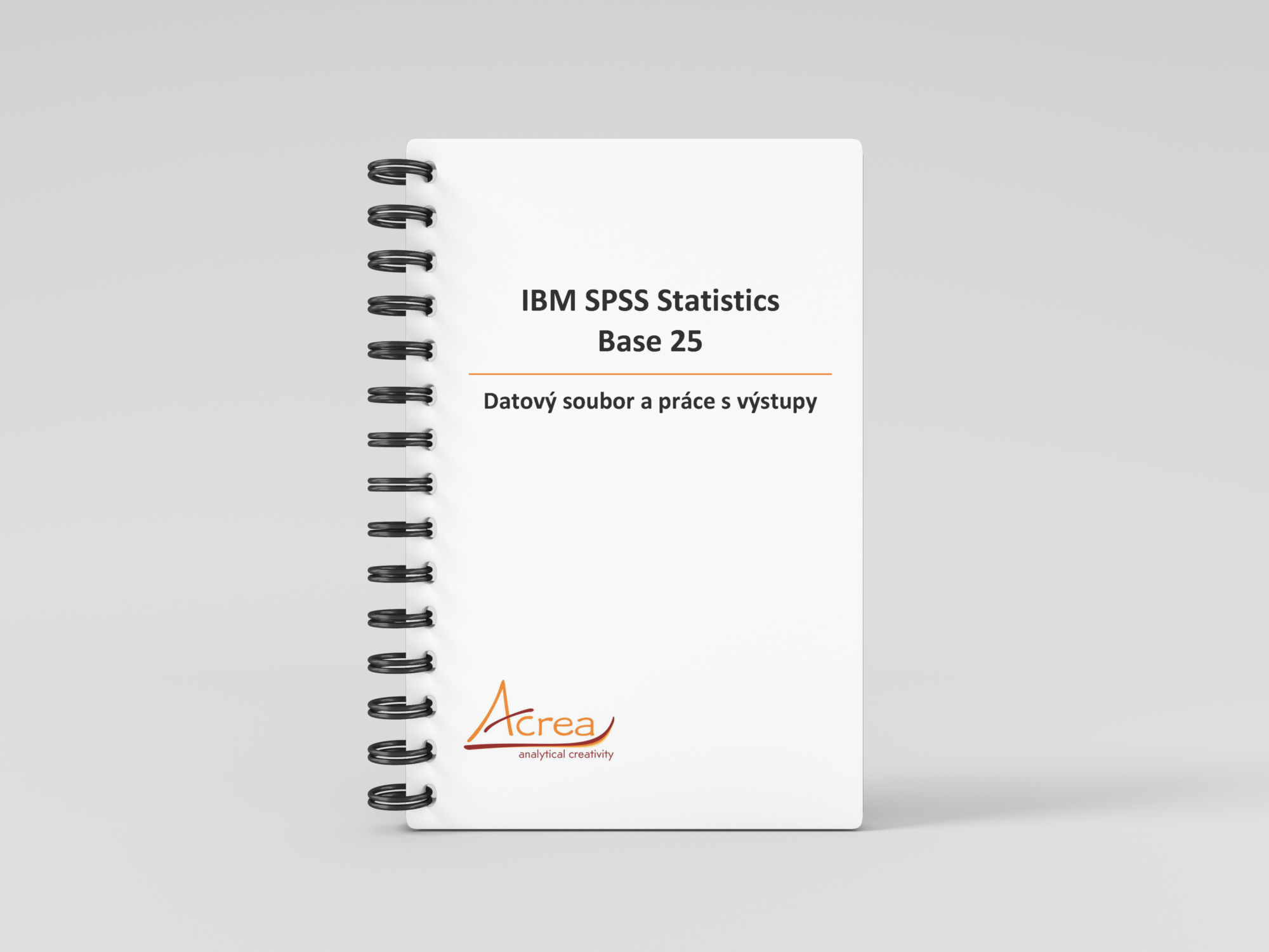 Skripta IBM SPSS Statistics base 25 - ACREA CR spol. s r.o.